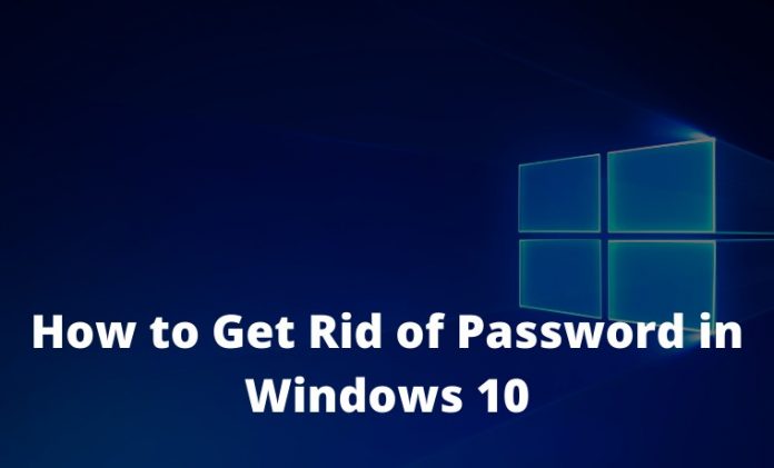 how-to-get-rid-of-password-in-windows-10-pc-2022-technowizah