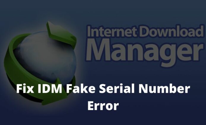 9 Ways To Fix IDM Fake Serial Number Error 2024