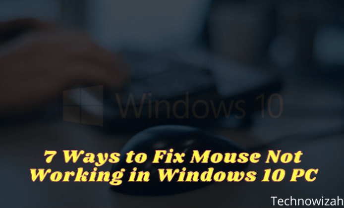 7 Ways To Fix Mouse Not Working In Windows 10 PC 2025