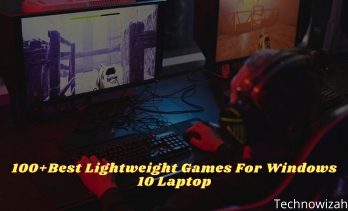 100+Best Lightweight Games For Windows 10 Laptop 2024