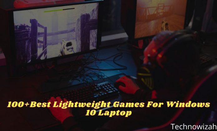 100+Best Lightweight Games For Windows 10 Laptop 2024